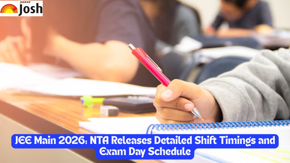 JEE Main 2026: NTA Releases Detailed Shift Timings and Exam Day ...