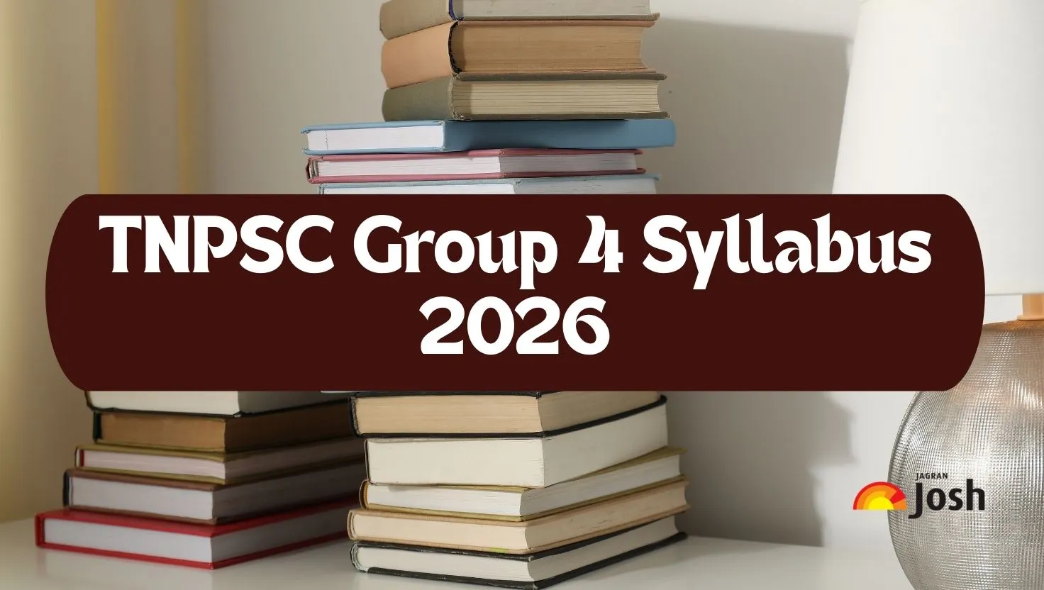 TNPSC Group 4 Syllabus 2026: Check New Exam Pattern and Download PDF