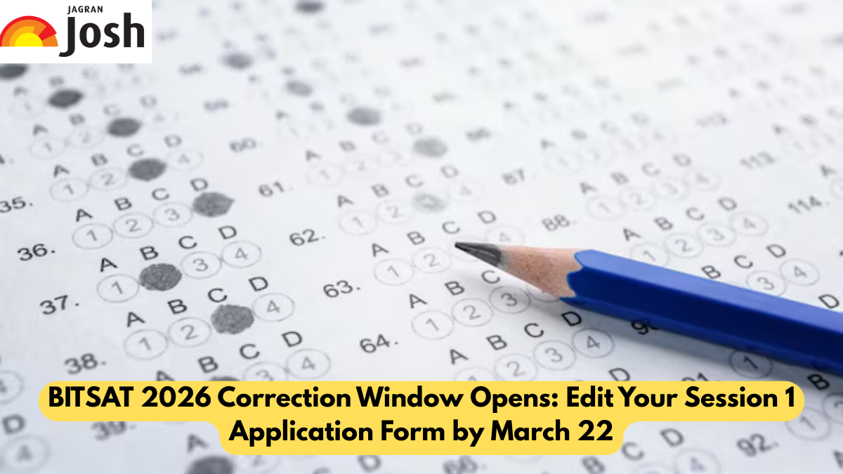 BITSAT 2026 Correction Window Opens: Edit Your Session 1 Application ...