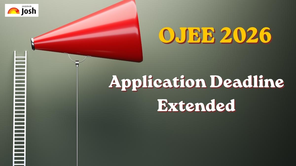 OJEE 2026 Application Deadline Extended: Registration Window Reopened ...