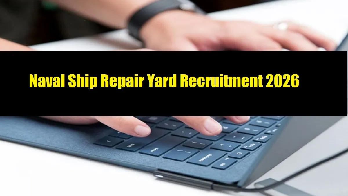 Naval Ship Repair Yard Recruitment 2026: Apply For 240 Apprentice Posts ...