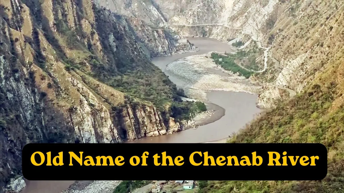 What is the Old Name of the Chenab River?