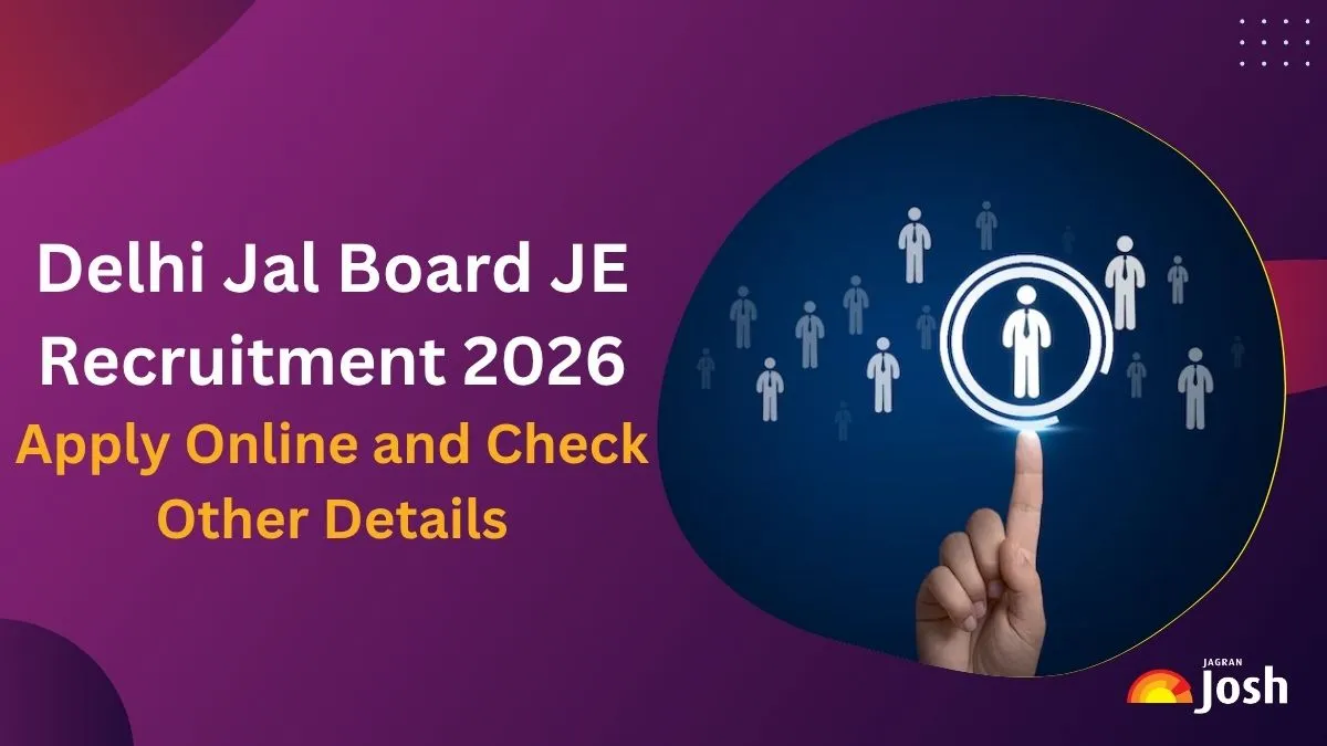 Delhi Jal Board JE Recruitment 2026 Last Date Today: Apply For 100 ...