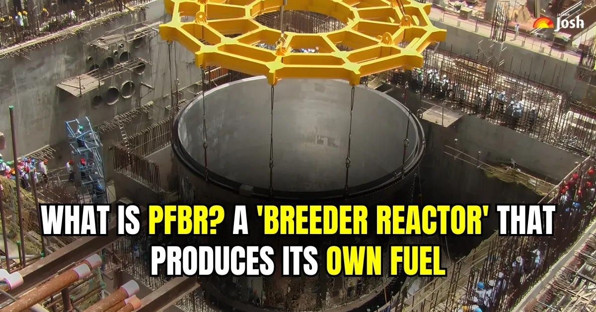What Is PFBR? A 'Breeder Reactor' That Produces Its Own Fuel
