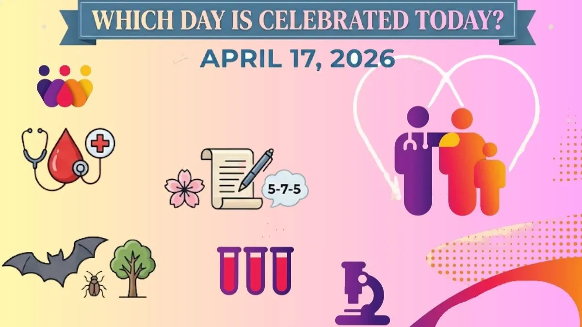 Which Day is Celebrated Today, April 17, 2026?