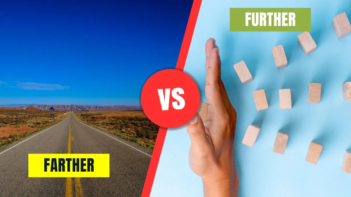Farther Vs Further: Check All the Differences Here!