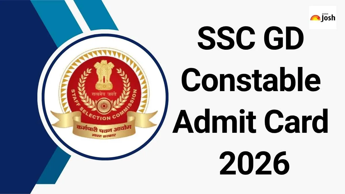 SSC GD Constable Admit Card 2026: एसएससी जीडी कांस्टेबल परीक्षा के लिए ...