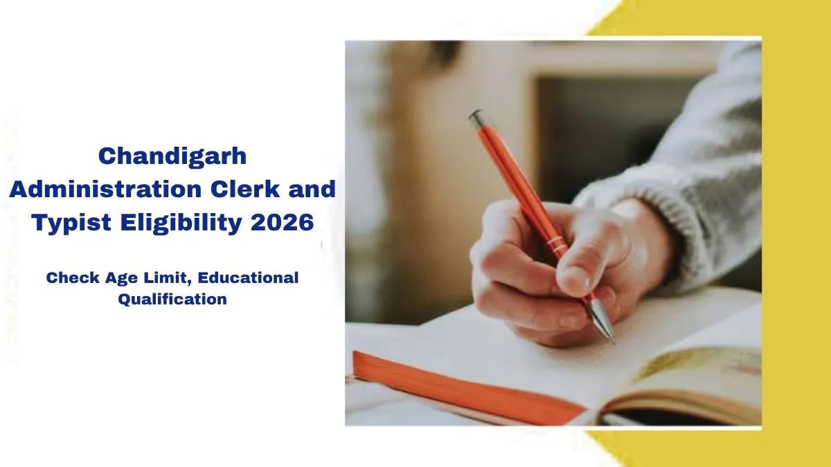 Chandigarh Administration Clerk and Typist Eligibility 2026: Age Limit ...