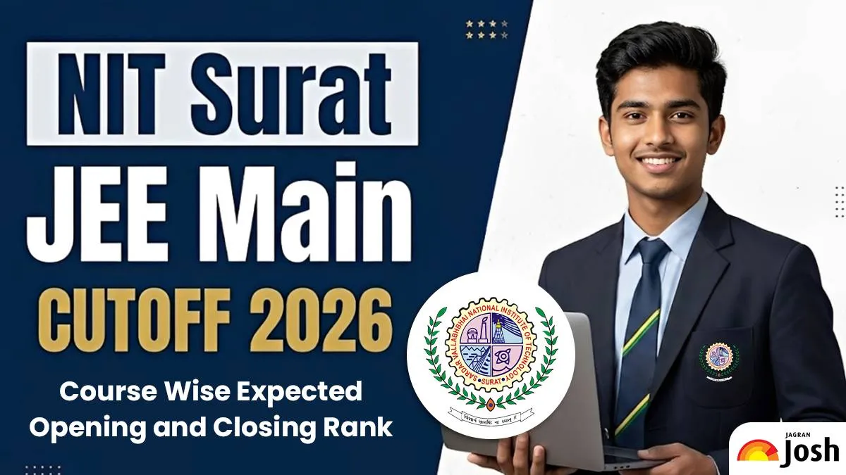 NIT Surat JEE Main Cutoff 2026: Course Wise Expected Opening and ...