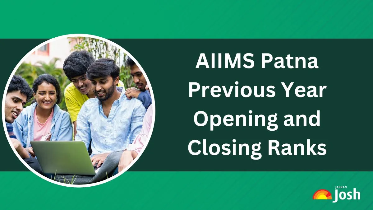 NEET 2026: Check AIIMS Patna Previous Year Round-Wise Opening and ...