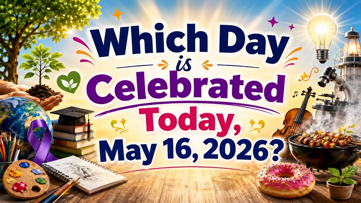 Which Day is Celebrated Today, May 16, 2026?