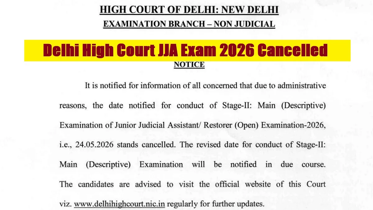 Delhi High Court JJA Exam 2026 Cancelled: Check Junior Judicial ...
