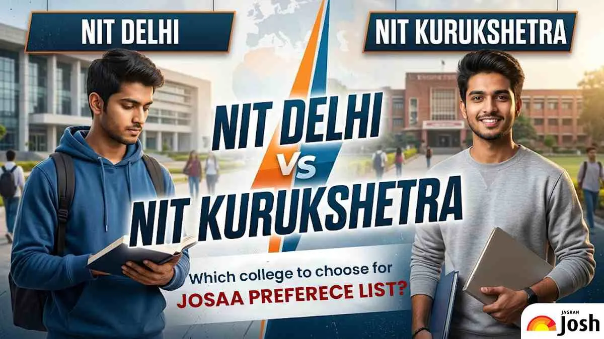 NIT Delhi vs NIT Kurukshetra: Which college to choose for JoSAA ...