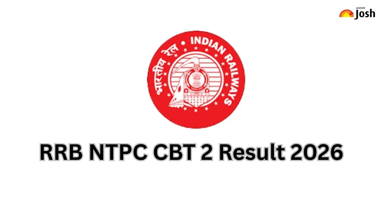 RRB NTPC CBT 2 Result 2026 Out: आरआरबी एनटीपीसी फाइनल रिजल्ट rrbcdg.gov ...