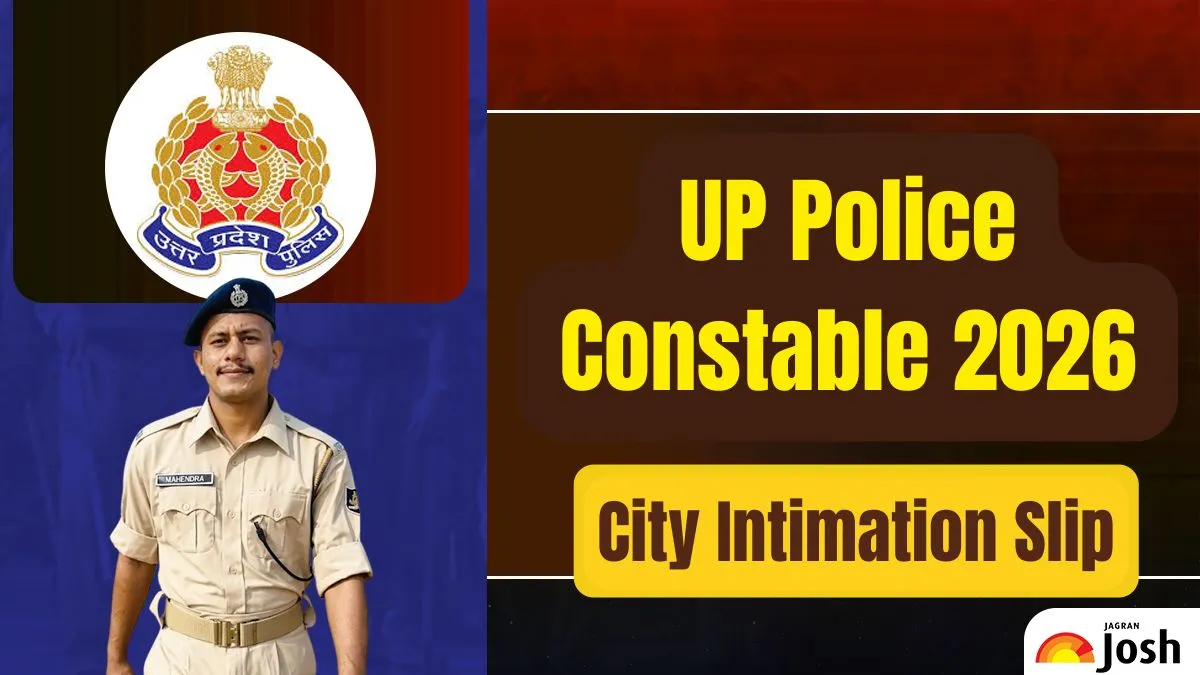 UP Police Constable City Intimation Slip 2026: Direct Link to Download ...