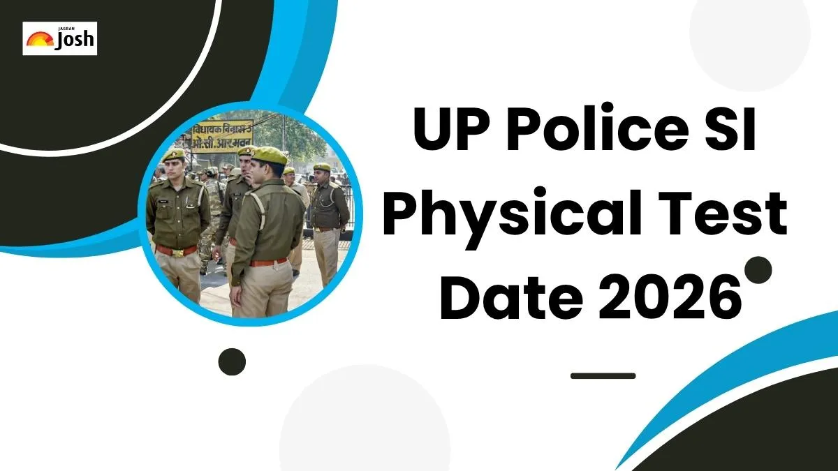 UP Police SI Physical Test Date 2026: यूपी पुलिस सब-इंस्पेक्टर फिजकिल ...