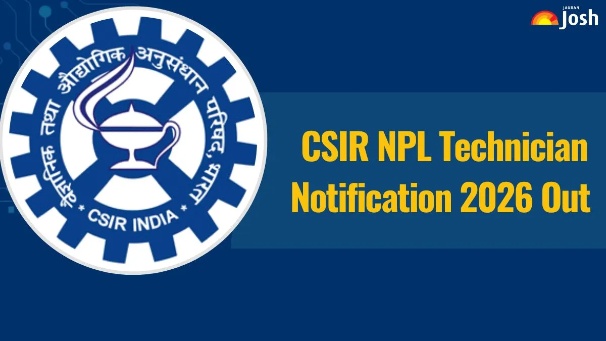 CSIR NPL Technician Notification 2026 Out at nplindia.in; Check ...