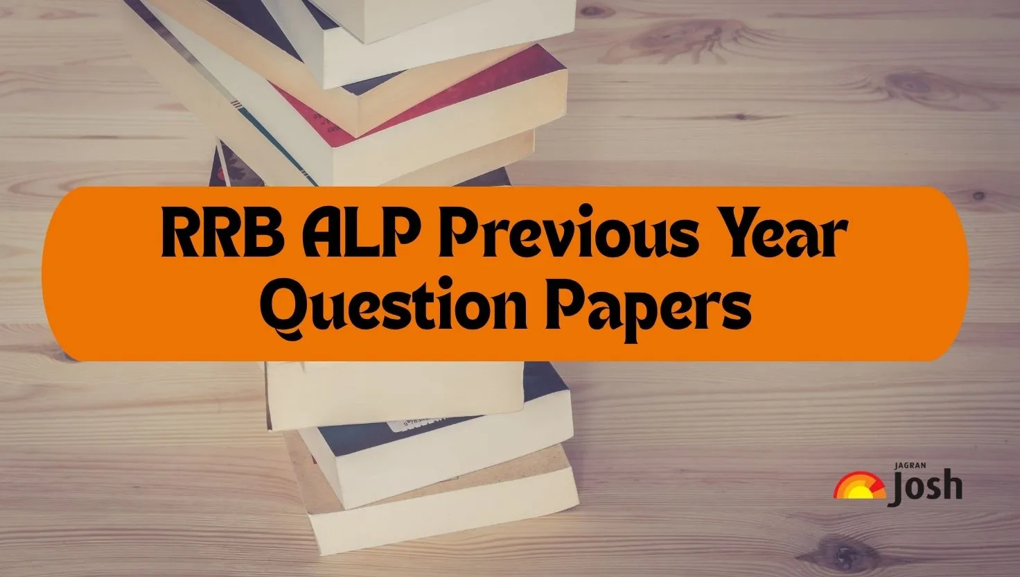 RRB ALP Previous Year Papers: Download CBT 1 & 2 Question Paper PDF