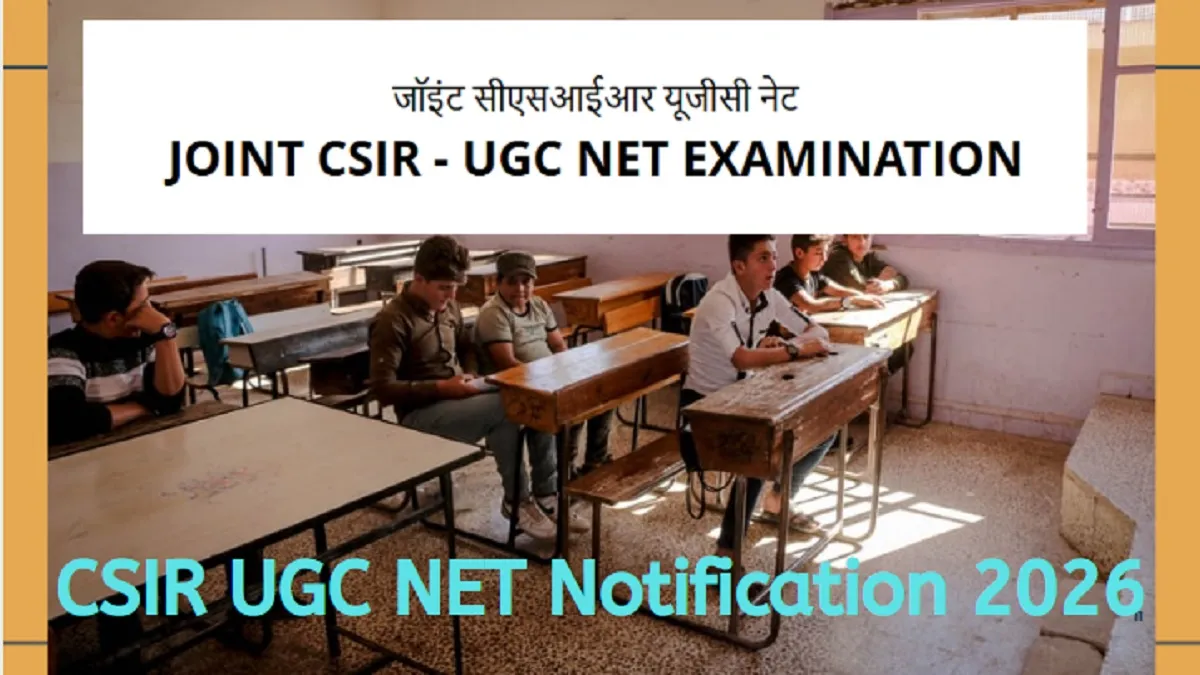 CSIR NET June 2026 Notification Out at csirnet.nta.nic.in, Check Apply ...