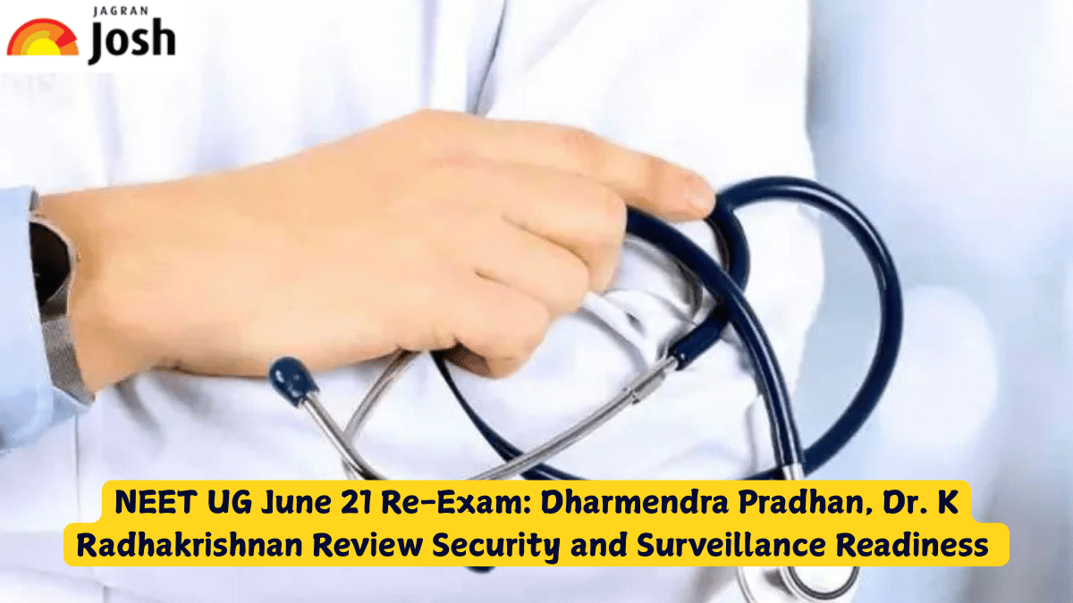 NEET UG June 21 Re-Exam: Dharmendra Pradhan, Dr. K Radhakrishnan Review ...