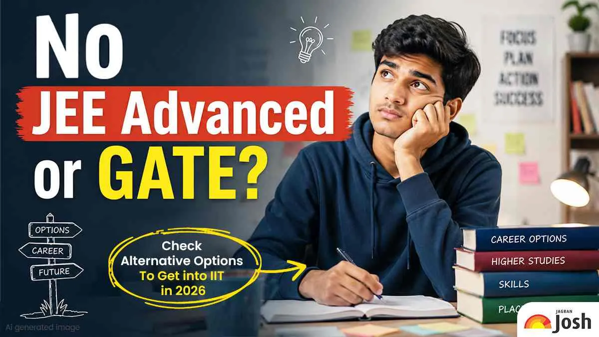 No JEE Advanced or GATE? Check Alternative Options To Get into IIT in 2026