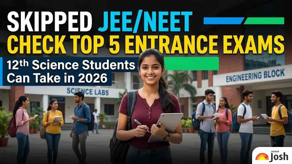 Skipped JEE/NEET: Check Top 5 Entrance Exams 12th Science Students Can ...
