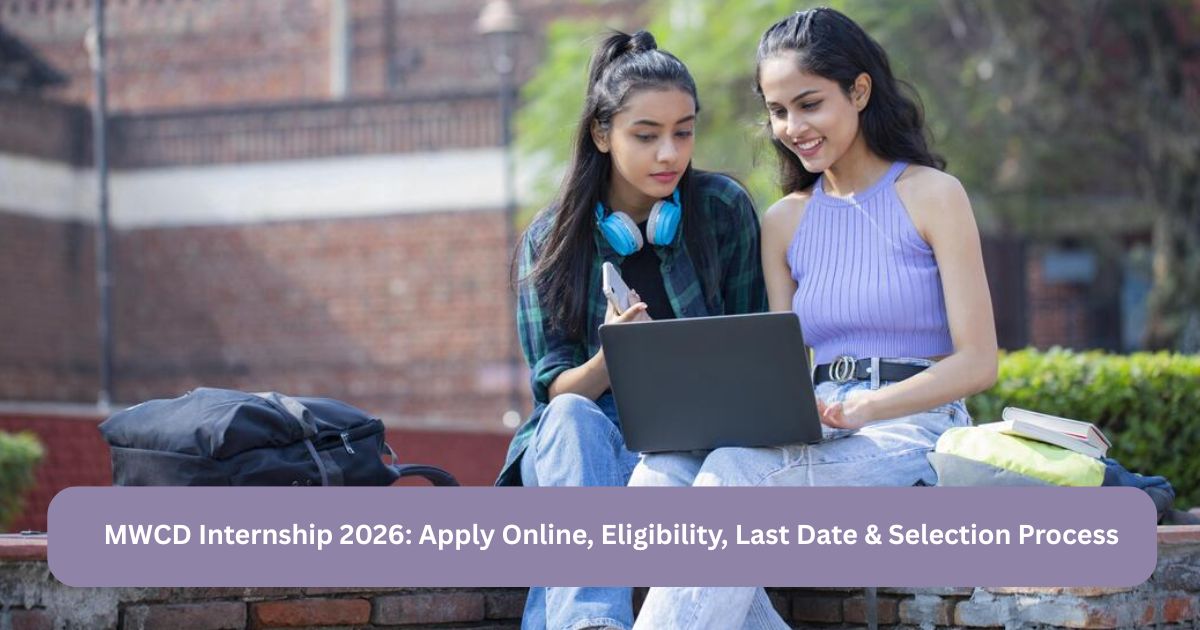 MWCD Internship 2026: Apply Online, Eligibility, Last Date & Selection ...
