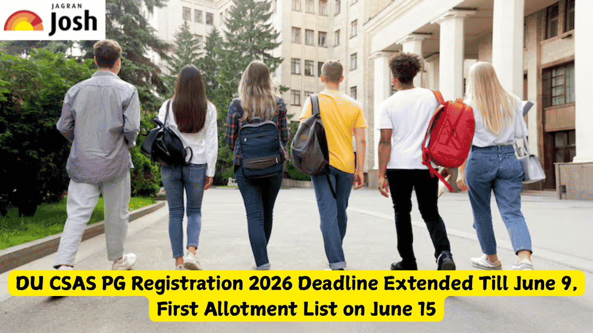 DU CSAS PG Registration 2026 Deadline Extended Till June 9, First ...
