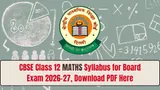 CBSE Class 12 Physics Syllabus for Board Exam 2026-27, Download PDF Here