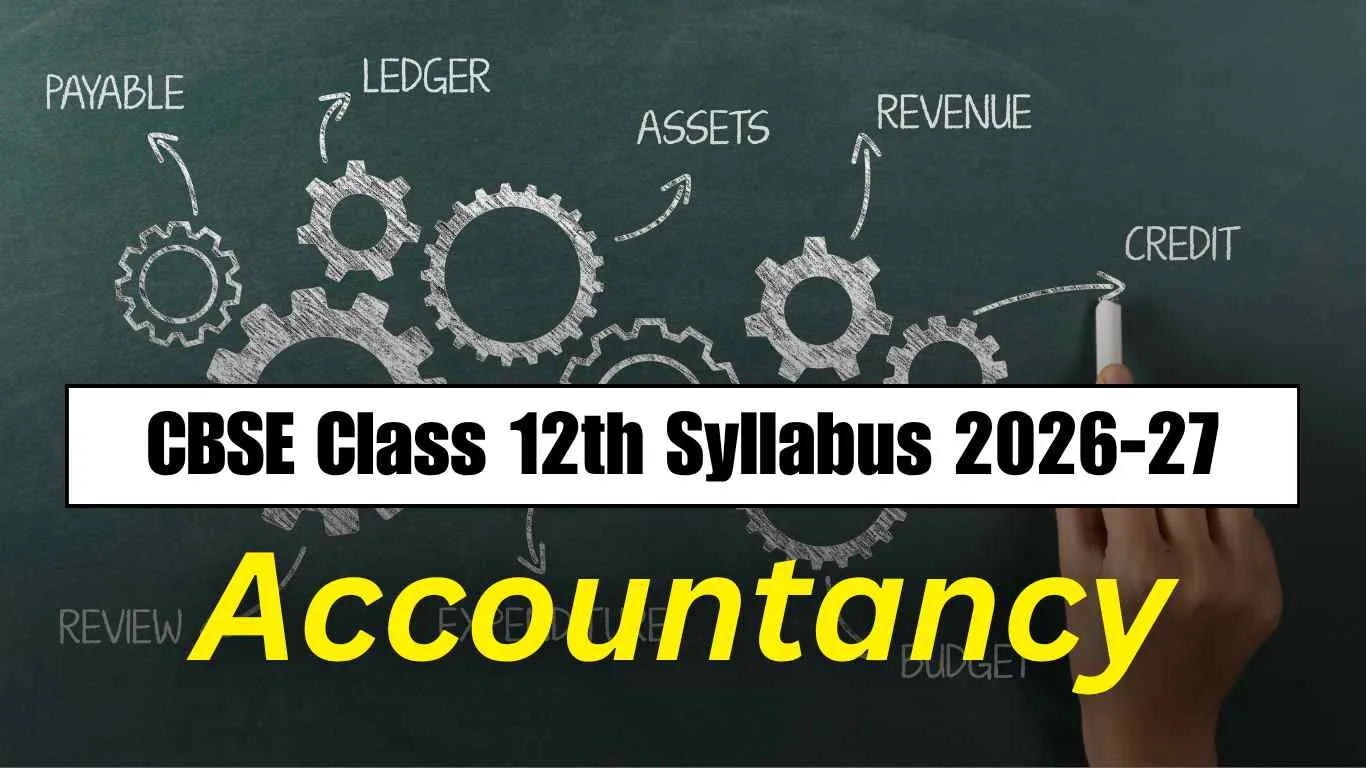 CBSE Class 12 Accountancy Syllabus for Board Exam 2026-27, Download PDF ...