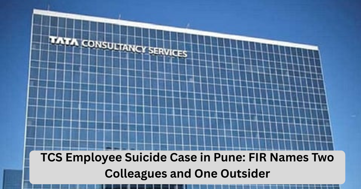 TCS Employee Suicide Case in Pune: FIR Names Two Colleagues and One ...