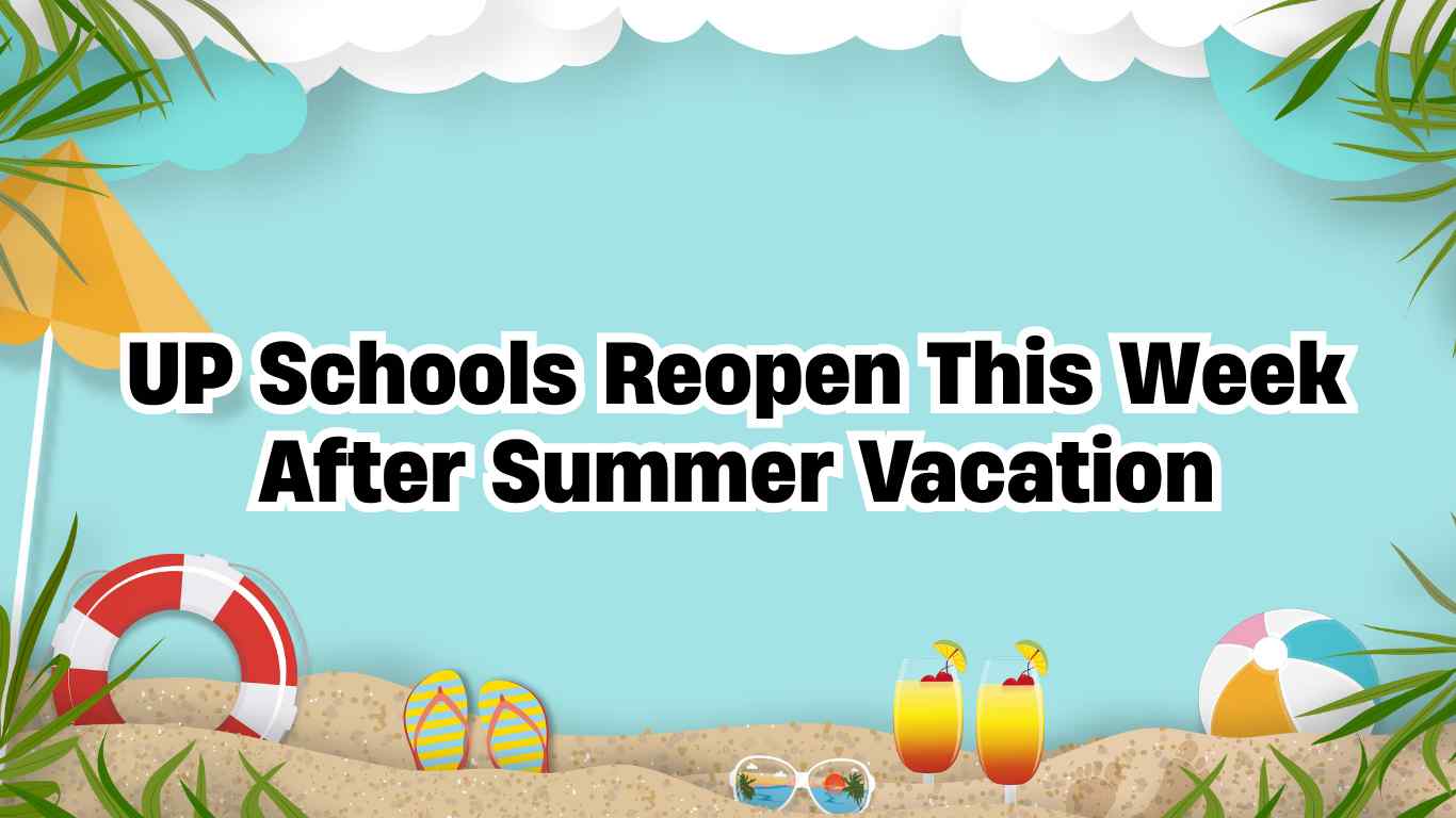 UP Schools Reopen This Week After Summer Vacation; Check Important ...