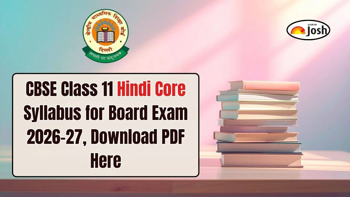 CBSE Class 11 Hindi Core Syllabus for Board Exam 2026-27, Download PDF Here