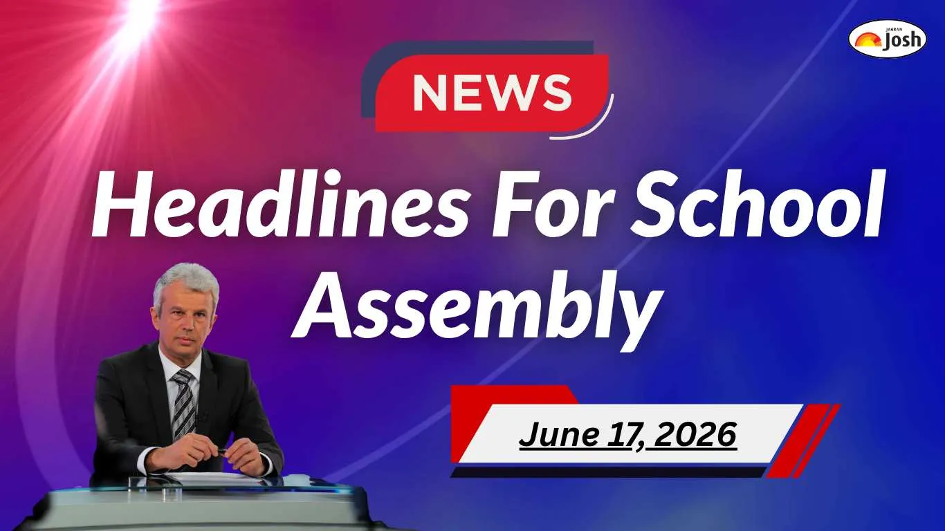 School Assembly News Headlines (June 17, 2026): PM Modi to participate ...