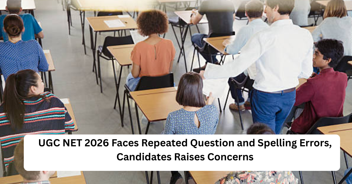 UGC NET 2026 Faces Repeated Question and Spelling Errors, Candidates ...