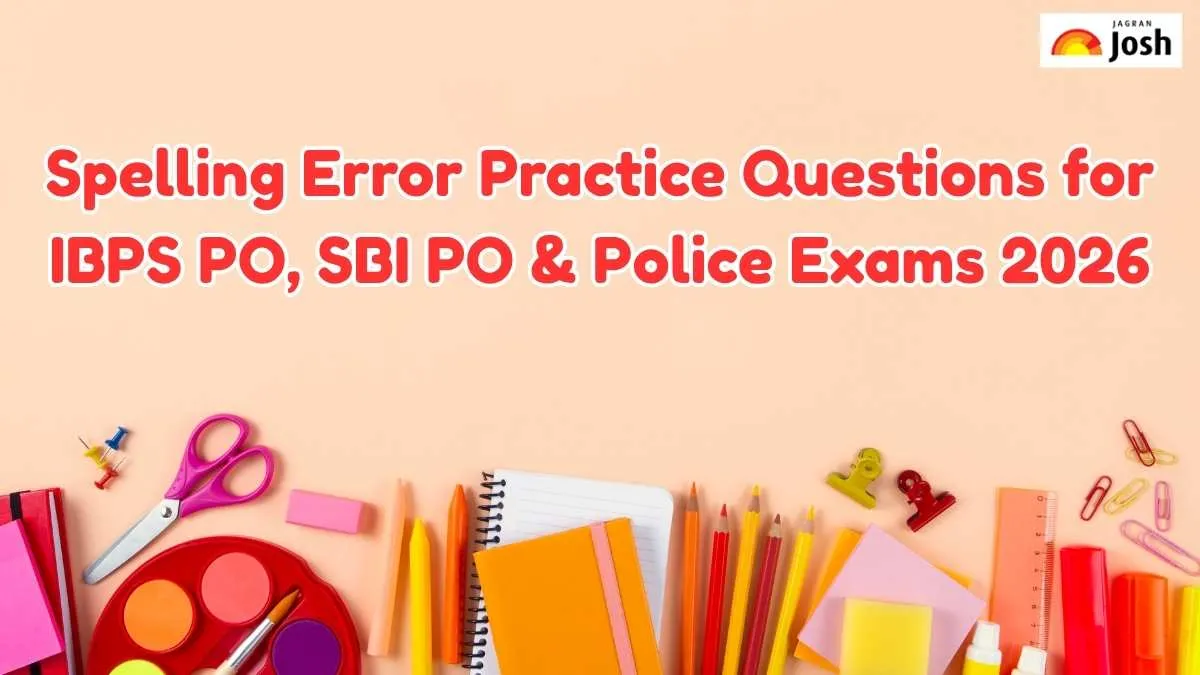 Spelling Error Practice Questions for IBPS PO, SBI PO & Police Exams 2026