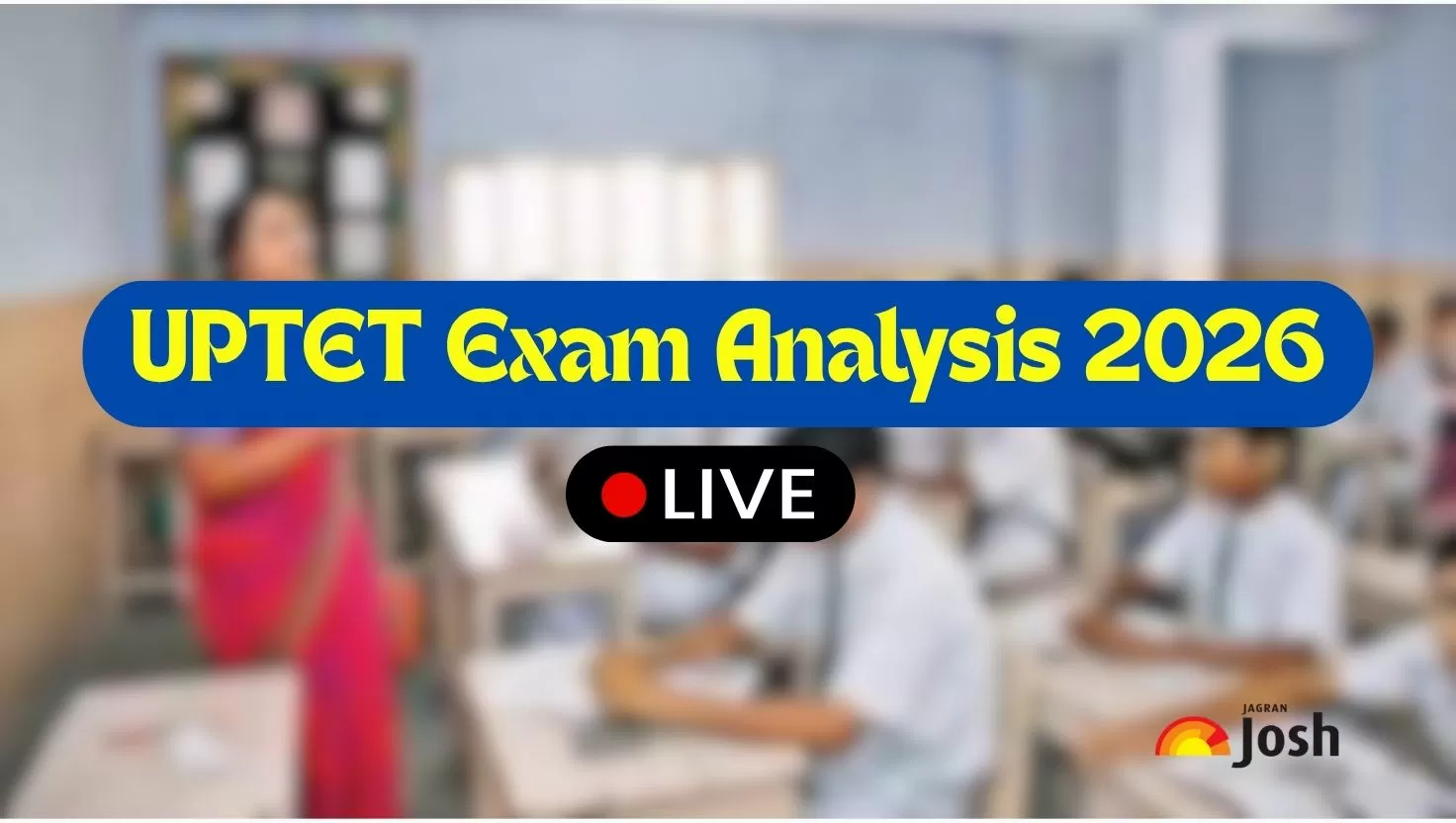 UPTET 2026 Exam Analysis LIVE: Check Paper 1 and Paper 2 Difficulty ...
