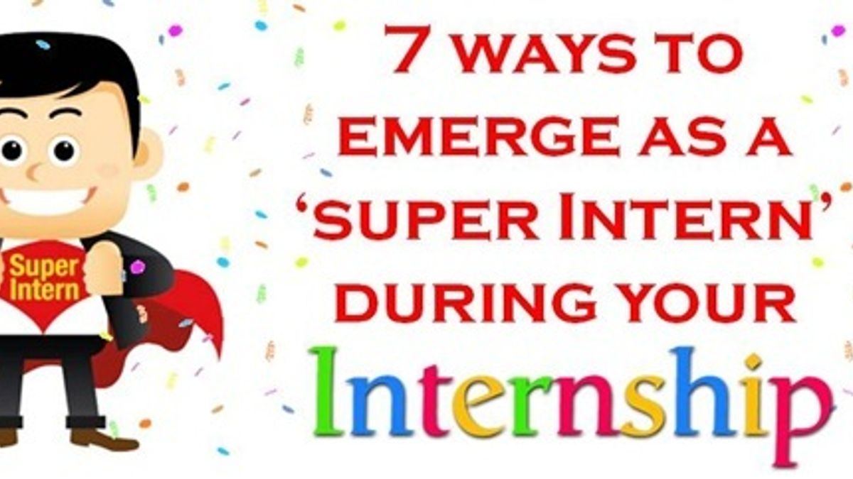 8 Tips Turn Your Internship Into A Full Time Job College