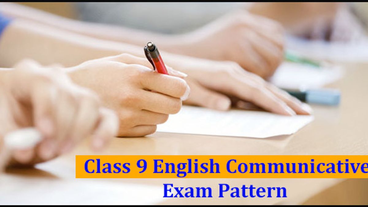 CBSE Class 9 English Communicative Latest Exam Pattern CBSE Class 9 English Communicative Latest Exam Pattern