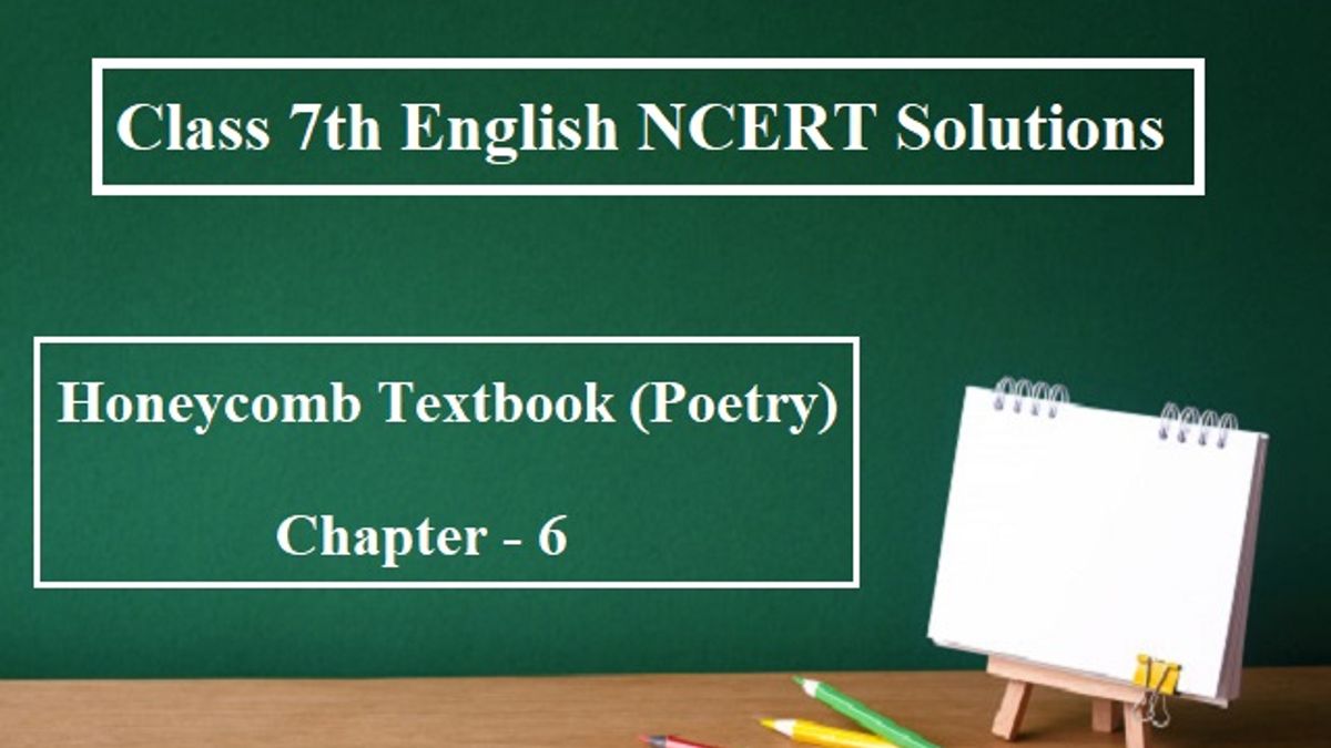 NCERT Solutions for Class 7 English - Honeycomb Textbook (Poetry ...