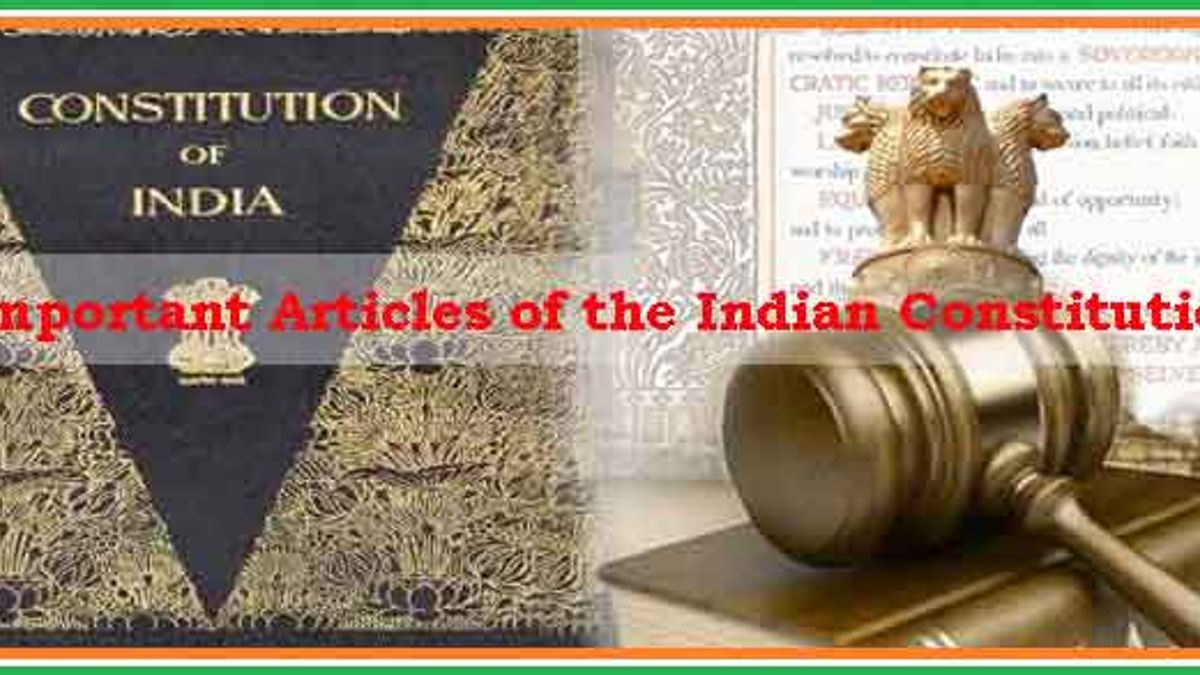 List Of Important Articles Of The Indian Constitution List Of Important Articles Of The Indian Constitution
