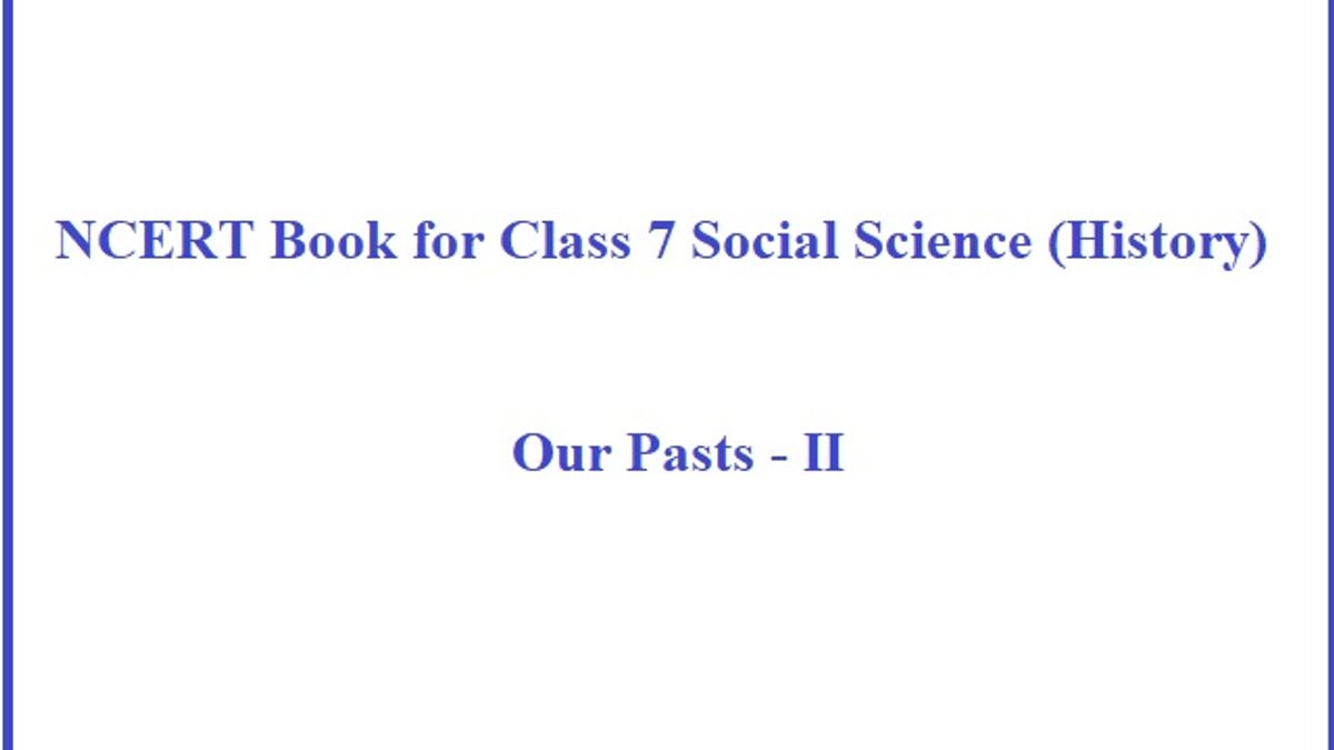NCERT Book For Class 7 History PDF Download Revised Book For 2022 23