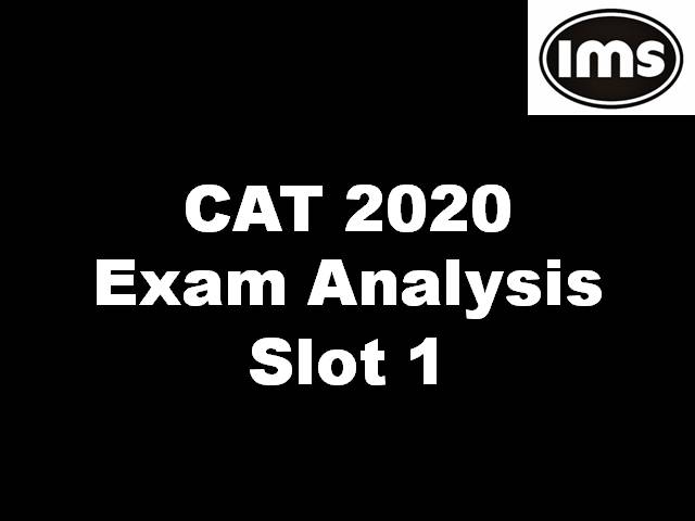 CAT 2020 Analysis by IMS Learning - Get Detailed CAT Paper Analysis for ... CAT 2020 Analysis by IMS Learning - Get Detailed CAT Paper Analysis for ...