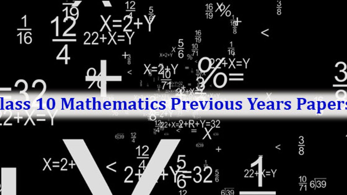 CBSE Class 10 Maths Previous Year Question Papers PDF Solved CBSE Class 10 Maths Previous Year Question Papers PDF Solved