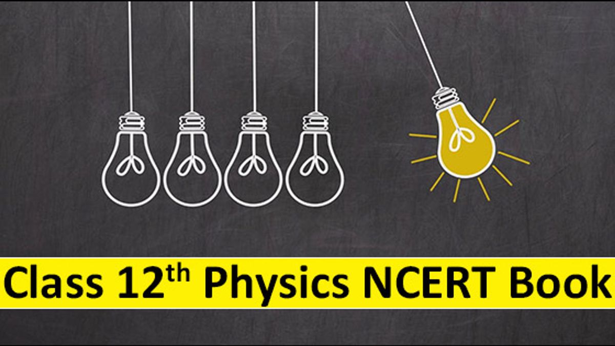 NCERT Books For Class 12 Physics 2023 2024 All Chapters PDF Download