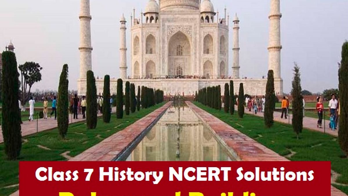 NCERT Solutions For Class 7 History Chapter 5 Rulers And Buildings PDF