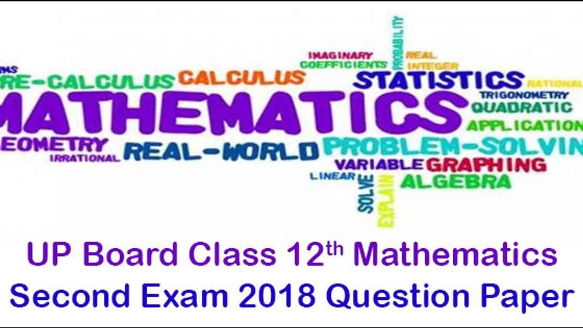 UP Board Class 12th Maths second question paper 2018 UP Board Class 12th Maths second question paper 2018