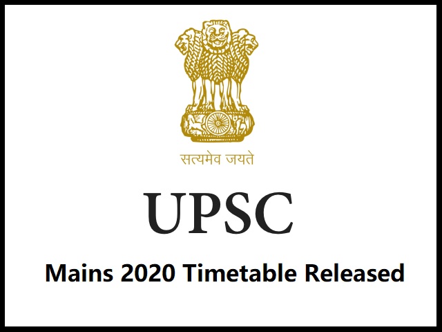 UPSC CSE Mains 2020 Timetable Released @upsc.gov.in: Check Details UPSC CSE Mains 2020 Timetable Released @upsc.gov.in: Check Details