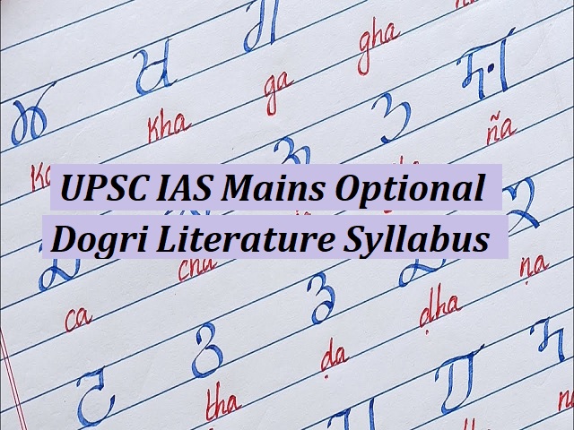 UPSC IAS Mains 2020: Dogri Literature Optional Syllabus UPSC IAS Mains 2020: Dogri Literature Optional Syllabus